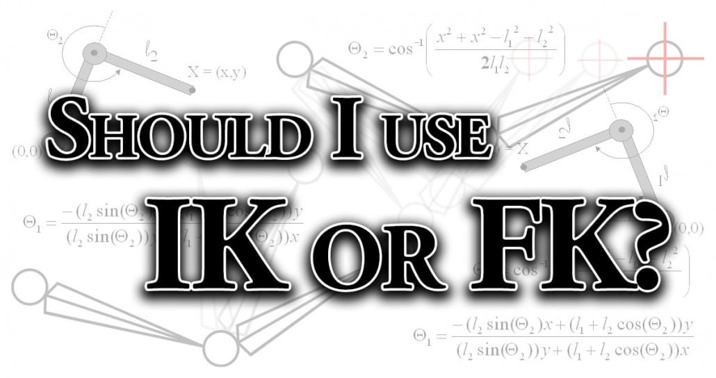 FK Rigging VS IK Rigging: Don’t choose the wrong one for your character ...